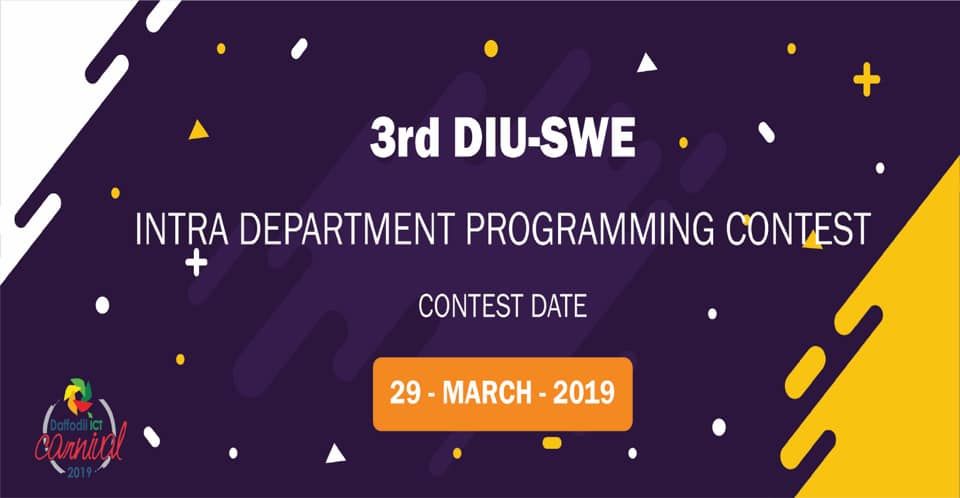 3rd DIU-SWE Intra Department Programming Contest, Spring 2019 (Junior ...
