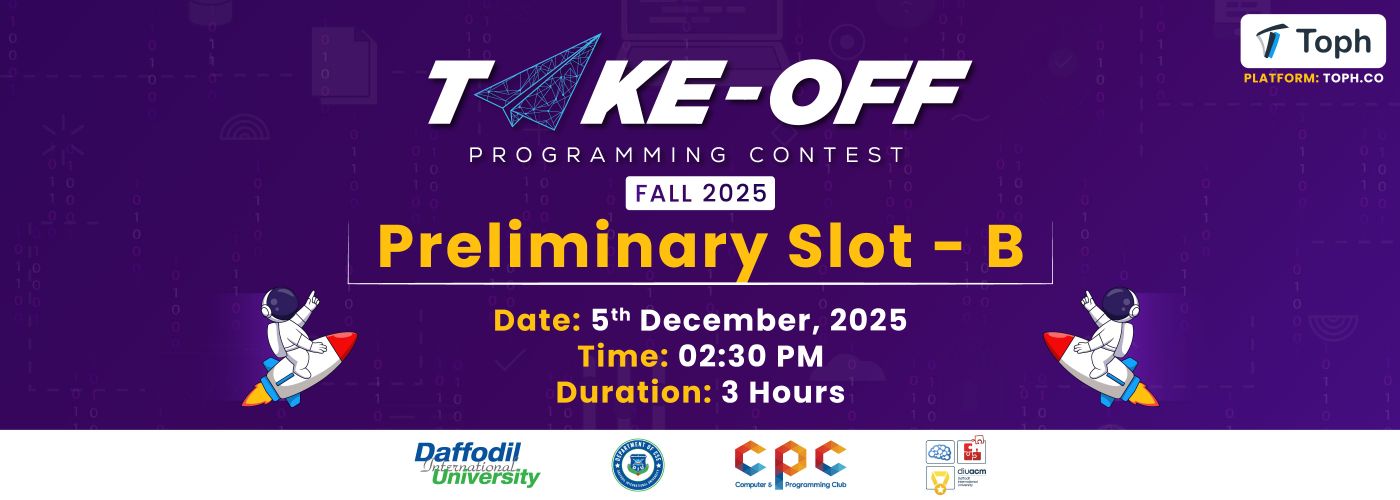DIU Take-OFF Programming Contest Fall-25 [Preliminary - B Slot] | Toph